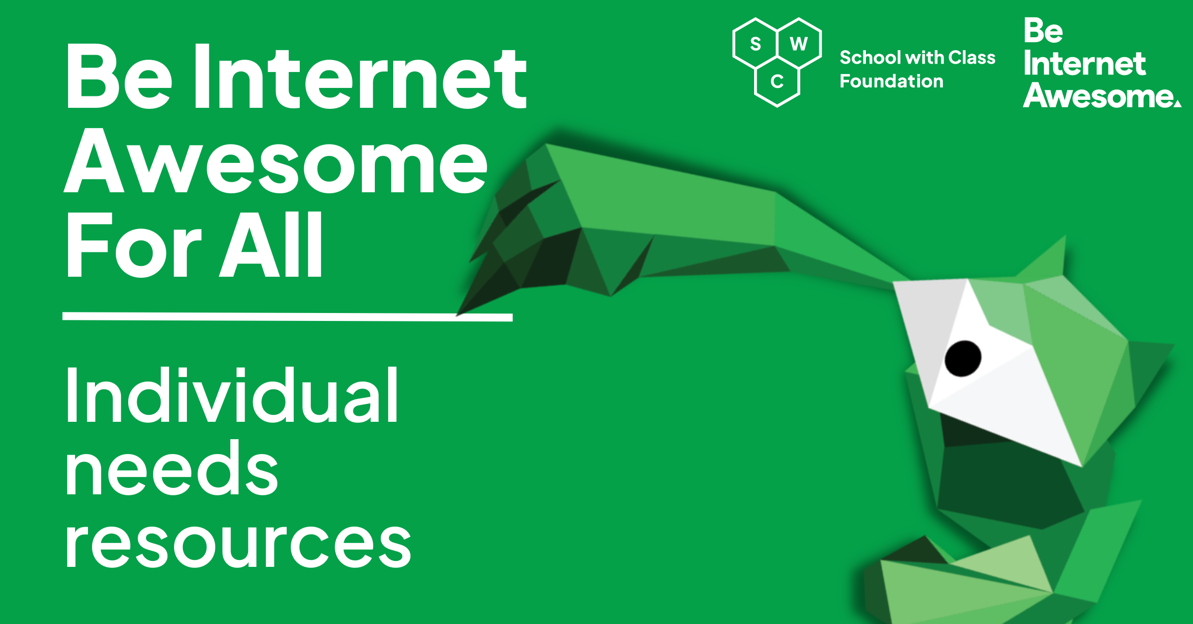 Individual needs resources | Be Internet Awesome For All